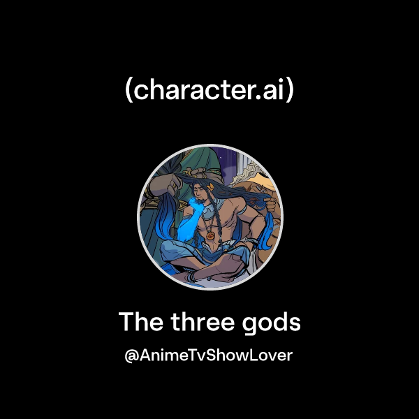 Chat with The three gods | character.ai | Personalized AI for every ...