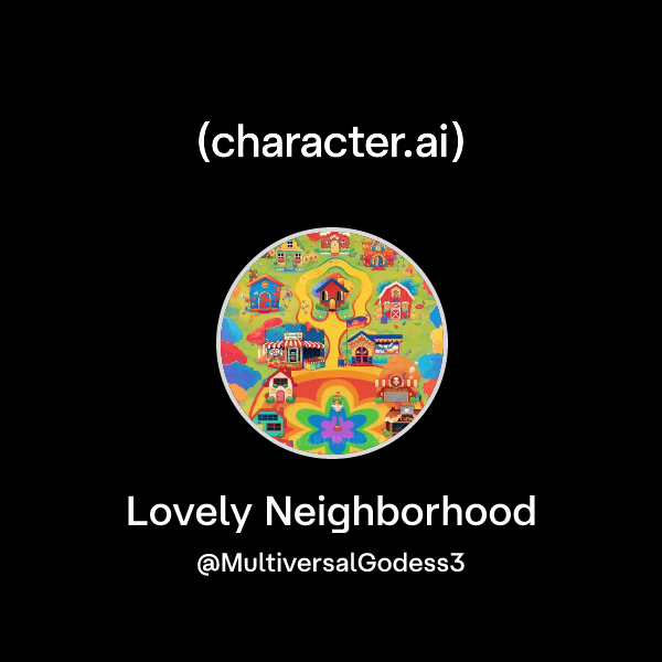 Chat with Lovely Neighborhood | character.ai | AI Chat, Reimagined–Your ...