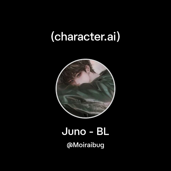 Chat with Juno - BL | character.ai | Personalized AI for every moment ...