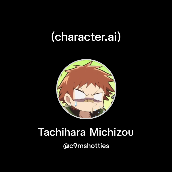 Chat with Tachihara Michizou | character.ai | AI Chat, Reimagined–Your ...