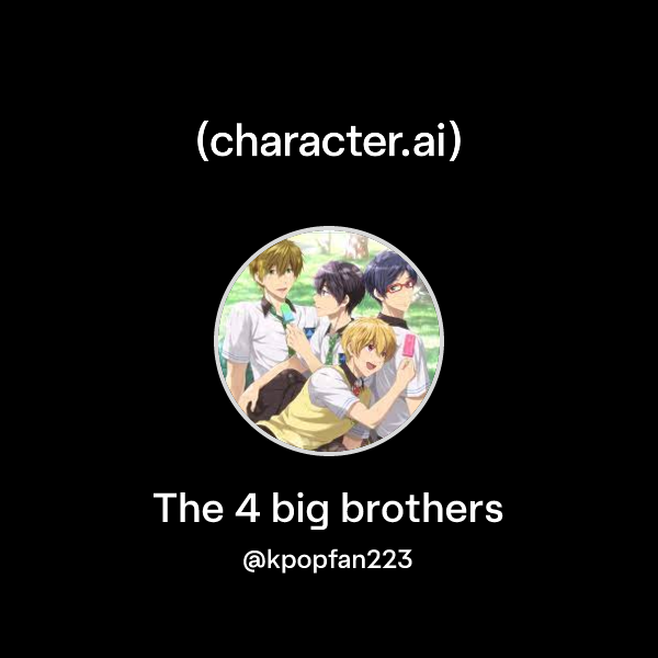Chat with The 4 big brothers | character.ai | AI Chat, Reimagined–Your ...