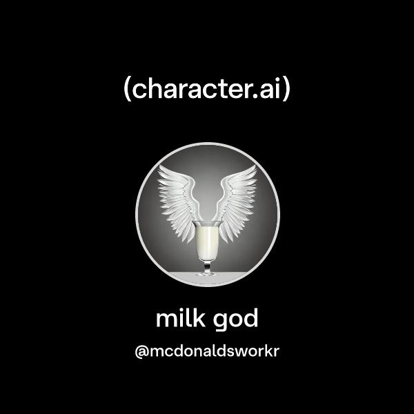 Chat with milk god | character.ai | AI Chat, Reimagined–Your Words ...