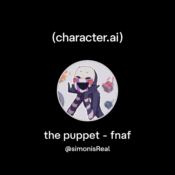 Chat with the puppet - fnaf | character.ai | AI Chat, Reimagined–Your ...
