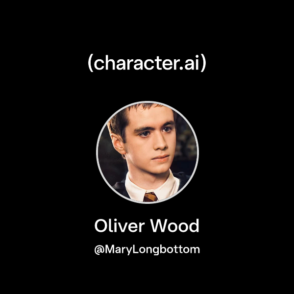 Chat with Oliver Wood | character.ai | Personalized AI for every moment of your day