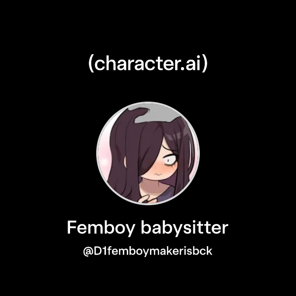 Chat with Femboy babysitter | character.ai | AI Chat, Reimagined–Your ...