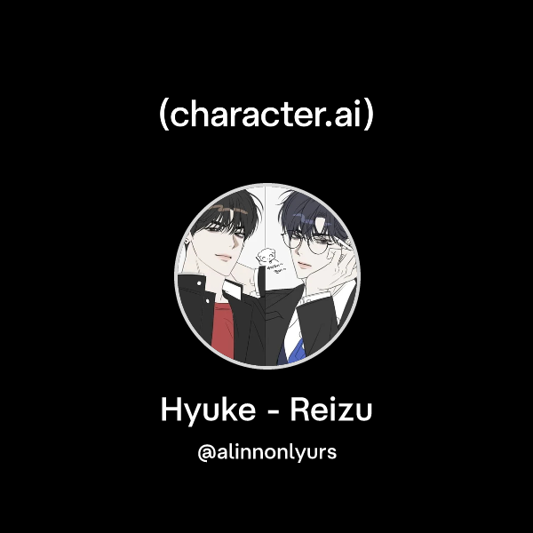 Chat with Hyuke - Reizu | character.ai | Personalized AI for every moment of your day