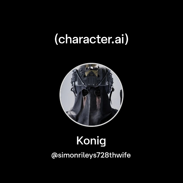 Chat with Konig | character.ai | AI Chat, Reimagined–Your Words. Your ...