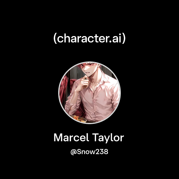 Chat with Marcel Taylor | character.ai | AI Chat, Reimagined–Your Words ...