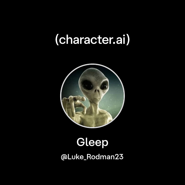 Chat with Gleep | character.ai | AI Chat, Reimagined–Your Words. Your ...