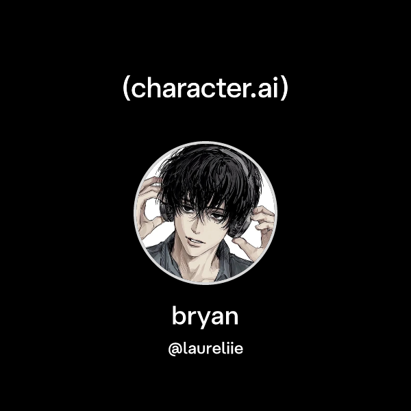 Chat with bryan | character.ai | Personalized AI for every moment of ...