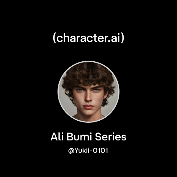 Chat with Ali Bumi Series | character.ai | AI Chat, Reimagined–Your ...