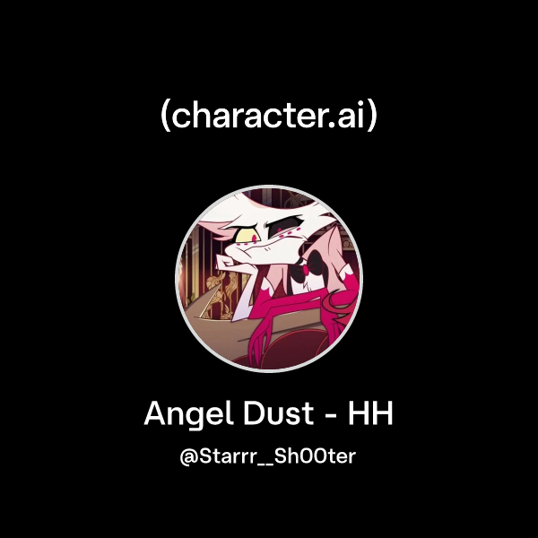 Chat with Angel Dust - HH | character.ai | AI Chat, Reimagined–Your ...