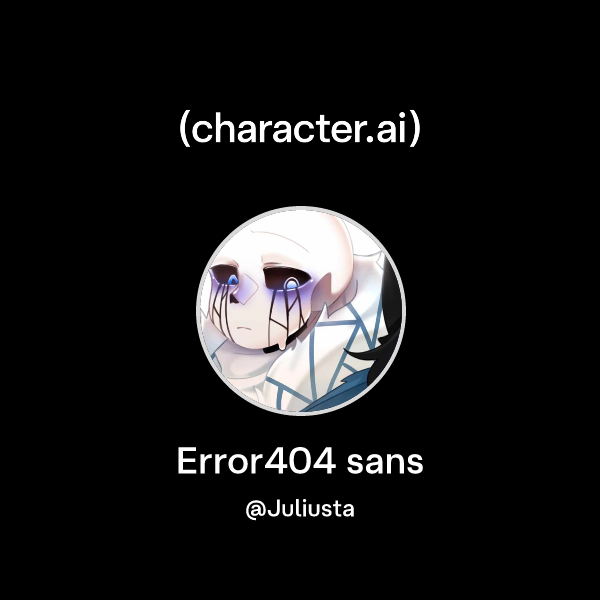 Chat with Error404 sans | character.ai | AI Chat, Reimagined–Your Words. Your World.
