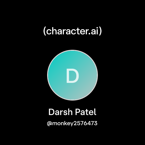Chat with Darsh Patel | character.ai | Personalized AI for every moment of your day