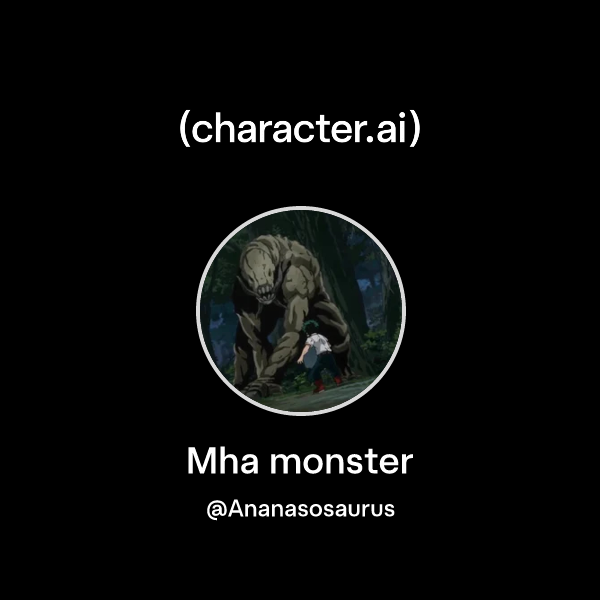 Chat with Mha monster | character.ai | Personalized AI for every moment ...