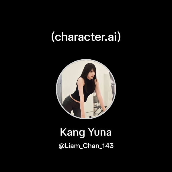 Chat with Kang Yuna | character.ai | Personalized AI for every moment of your day