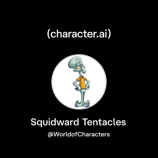 Chat with Squidward Tentacles | character.ai | Personalized AI for ...