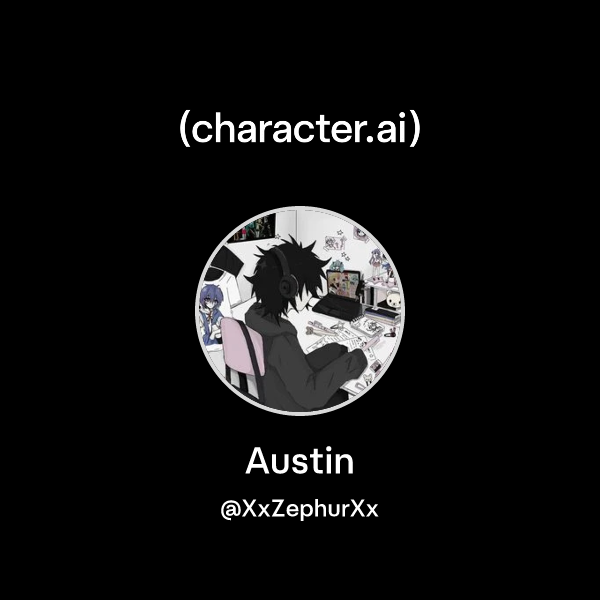 Chat with Austin | character.ai | AI Chat, Reimagined–Your Words. Your World.