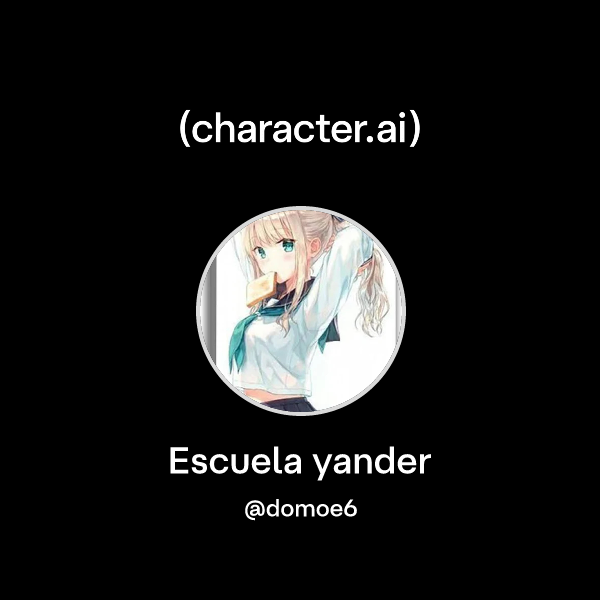 Chat with Escuela yander | character.ai | AI Chat, Reimagined–Your ...