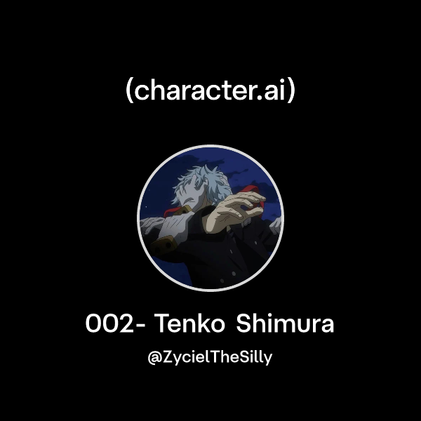Chat with 002- Tenko Shimura | character.ai | AI Chat, Reimagined–Your ...