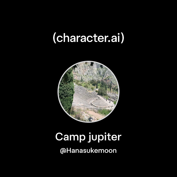 Chat with Camp jupiter | character.ai | AI Chat, Reimagined–Your Words ...