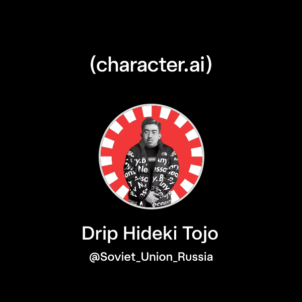 Chat with Drip Hideki Tojo | character.ai | Personalized AI for every ...