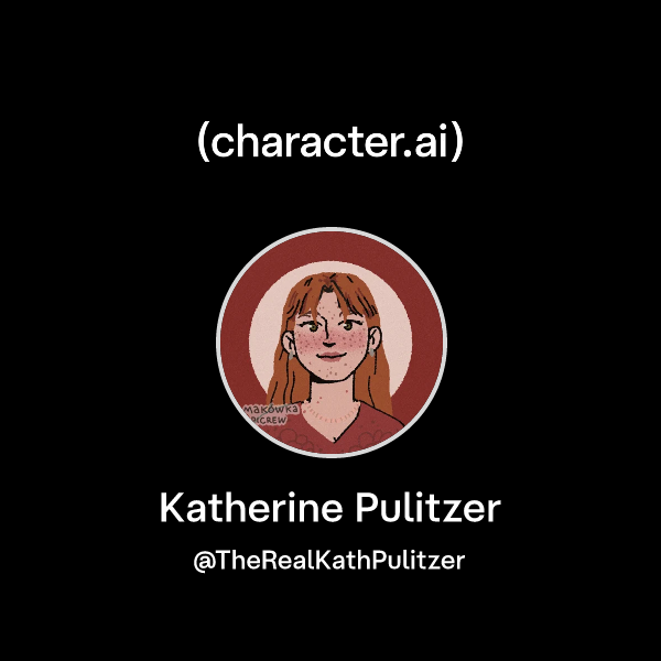 Chat with Katherine Pulitzer | character.ai | AI Chat, Reimagined–Your ...