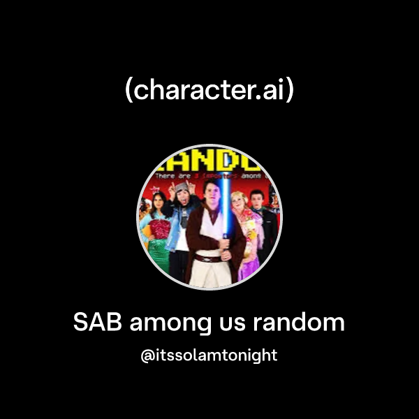 Chat with SAB among us random | character.ai | AI Chat, Reimagined–Your ...