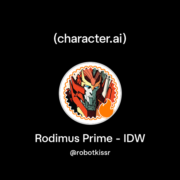 Chat with Rodimus Prime - IDW | character.ai | AI Chat, Reimagined–Your Words. Your World.