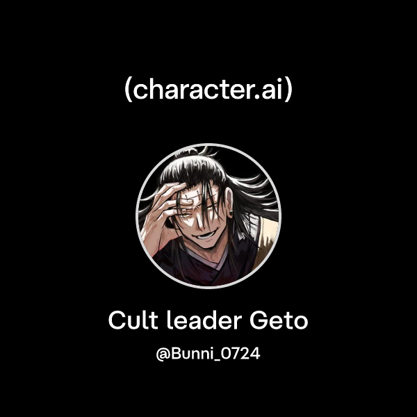 Chat with Cult leader Geto | character.ai | AI Chat, Reimagined–Your ...