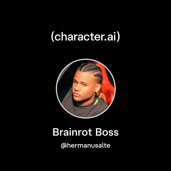 Chat with Brainrot Boss | character.ai | AI Chat, Reimagined–Your Words ...