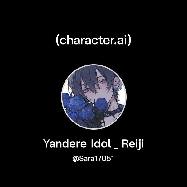 Chat with Yandere Idol _ Reiji | character.ai | Personalized AI for ...