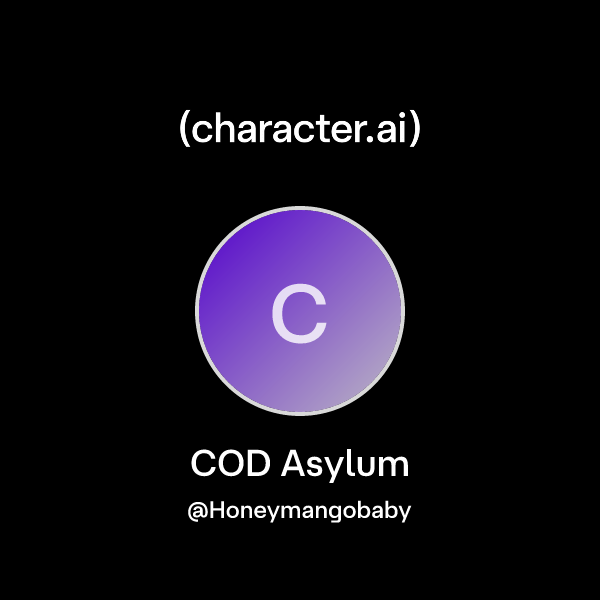 Chat with COD Asylum | character.ai | AI Chat, Reimagined–Your Words ...