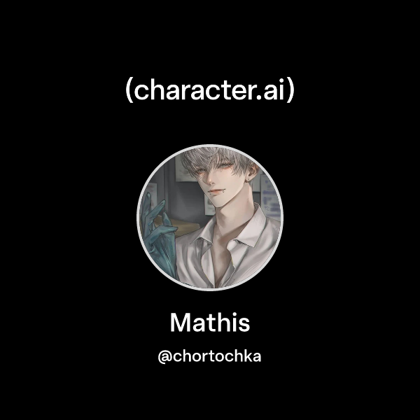 Chat with Mathis | character.ai | Personalized AI for every moment of your day