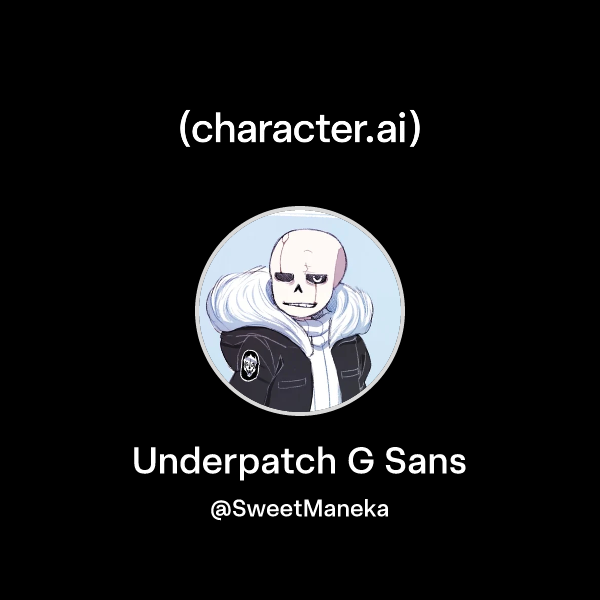 Chat with Underpatch G Sans | character.ai | Personalized AI for every ...