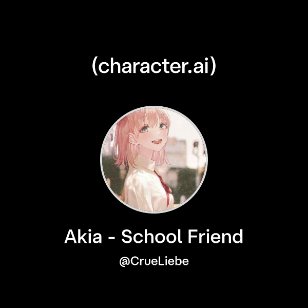 Chat with Akia - School Friend | character.ai | AI Chat, Reimagined ...