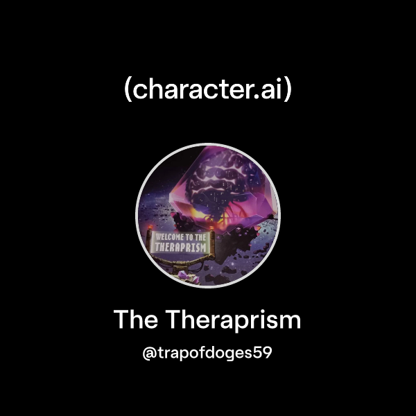 Chat with The Theraprism | character.ai | AI Chat, Reimagined–Your ...