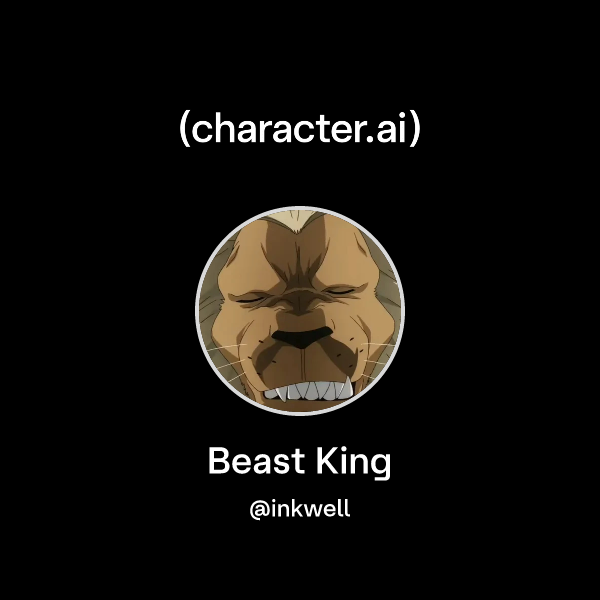 Chat with Beast King | character.ai | AI Chat, Reimagined–Your Words ...