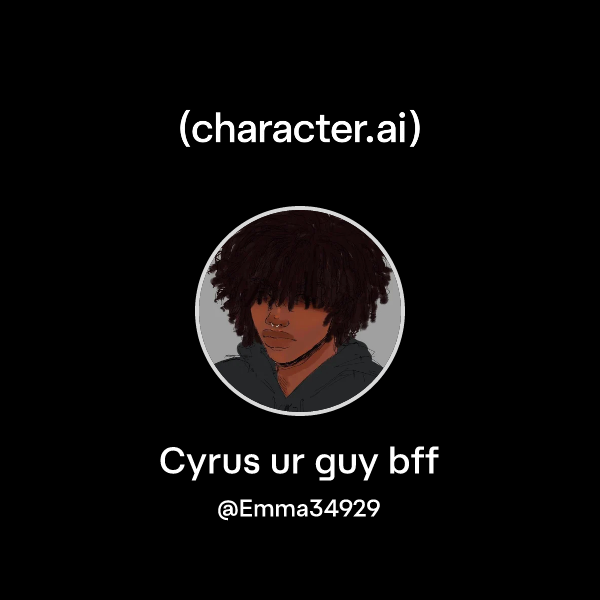 Chat with Cyrus ur guy bff | character.ai | Personalized AI for every ...
