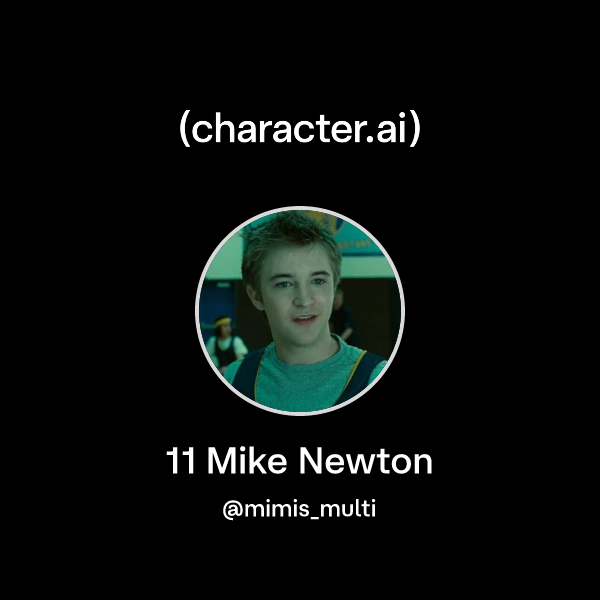 Chat with Mike Newton | character.ai | Personalized AI for every moment ...