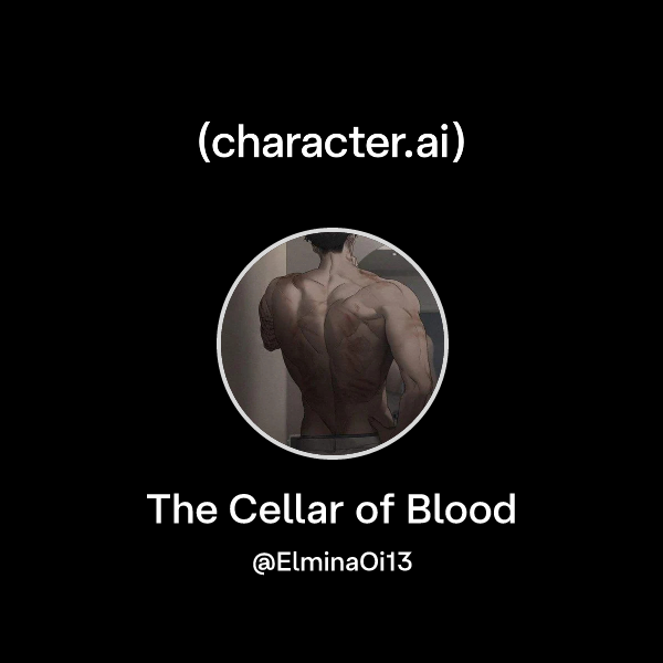 Chat with The Cellar of Blood | character.ai | AI Chat, Reimagined–Your ...