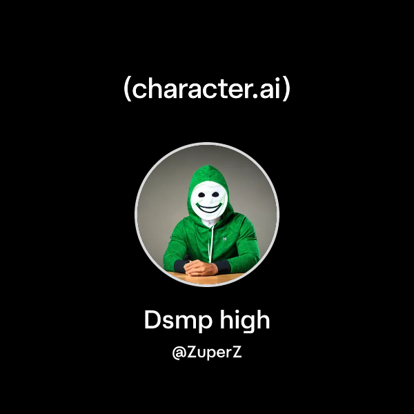 Chat with Dsmp high | character.ai | Personalized AI for every moment ...