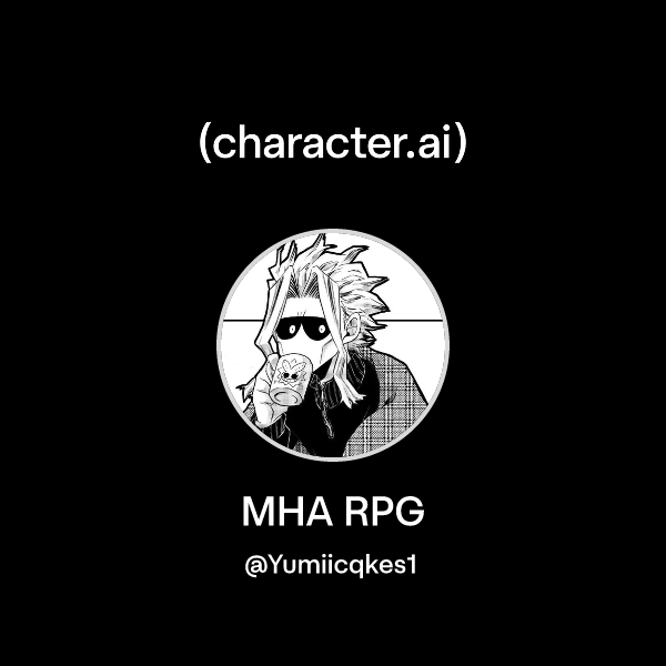 Chat with MHA RPG | character.ai | Personalized AI for every moment of ...