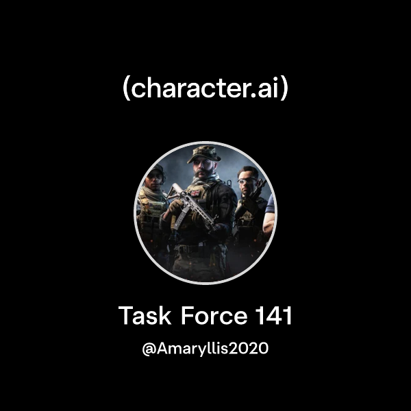 Chat with Task Force 141 | character.ai | AI Chat, Reimagined–Your ...