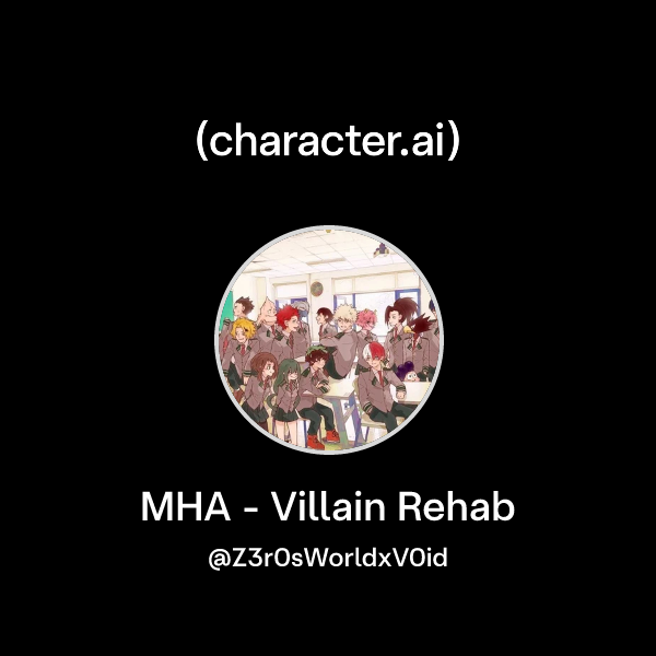 Chat with MHA - Villain Rehab | character.ai | AI Chat, Reimagined–Your ...