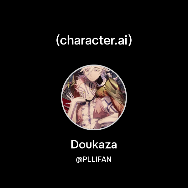 Chat with Doukaza | character.ai | AI Chat, Reimagined–Your Words. Your ...