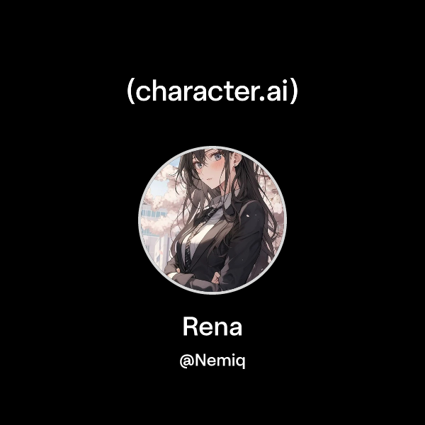 Chat with Rena | character.ai | AI Chat, Reimagined–Your Words. Your World.