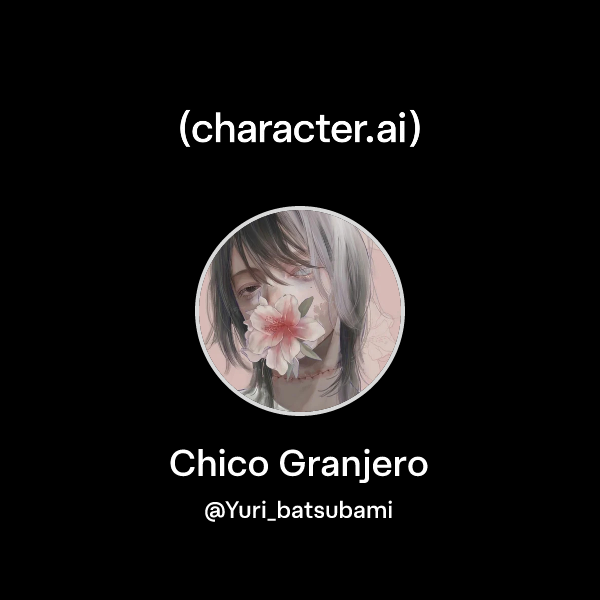 Chat with Chico Granjero | character.ai | AI Chat, Reimagined–Your ...