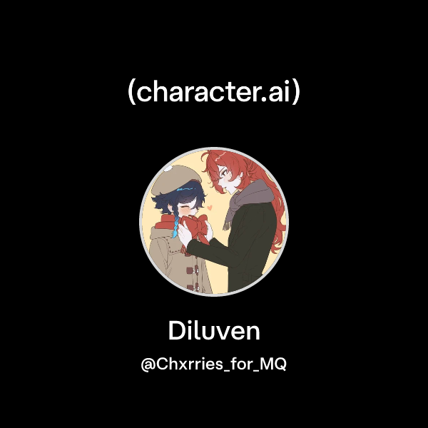 Chat with Diluven | character.ai | AI Chat, Reimagined–Your Words. Your ...