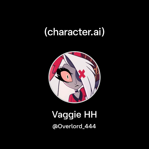 Chat with Vaggie HH | character.ai | Personalized AI for every moment ...